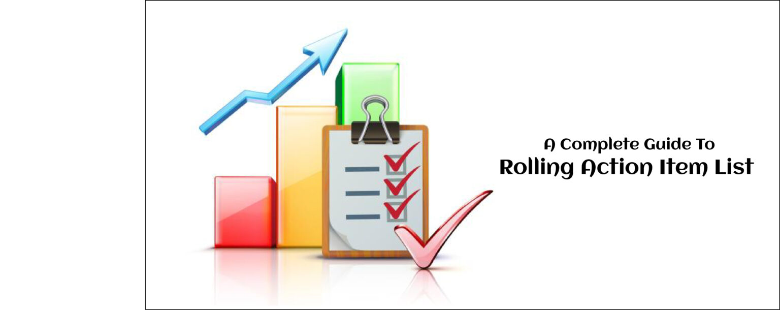 9 Useful Tips To Create A Rolling Action Item List - PMITOOLS